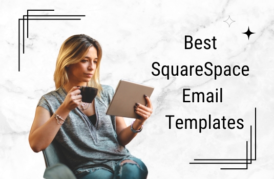10 Best Squarespace Email Templates for Better Clicks 2025 | WSS